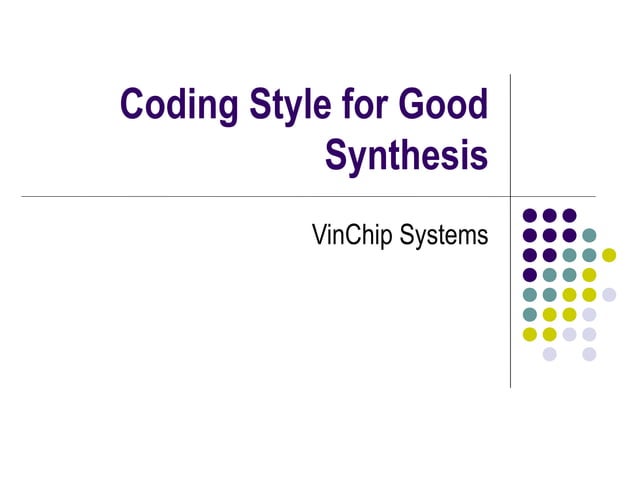 Coding style for good synthesis | PPT | Programming Languages | Computing