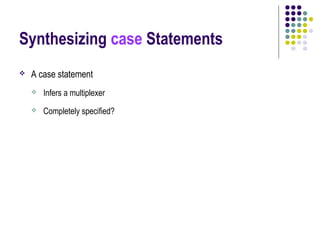 Coding style for good synthesis | PPT | Programming Languages | Computing