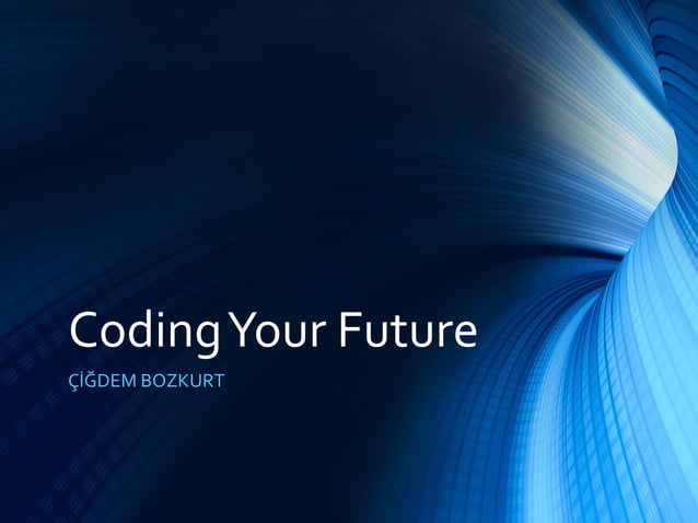 Coding your future | PPT