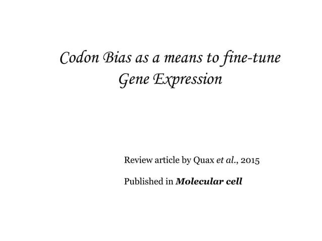 Codon bias as a means to fine tune gene | PPTX