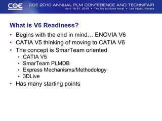 COE2010 Razorleaf ENOVIA SmarTeam and V6 Readiness | PPTX