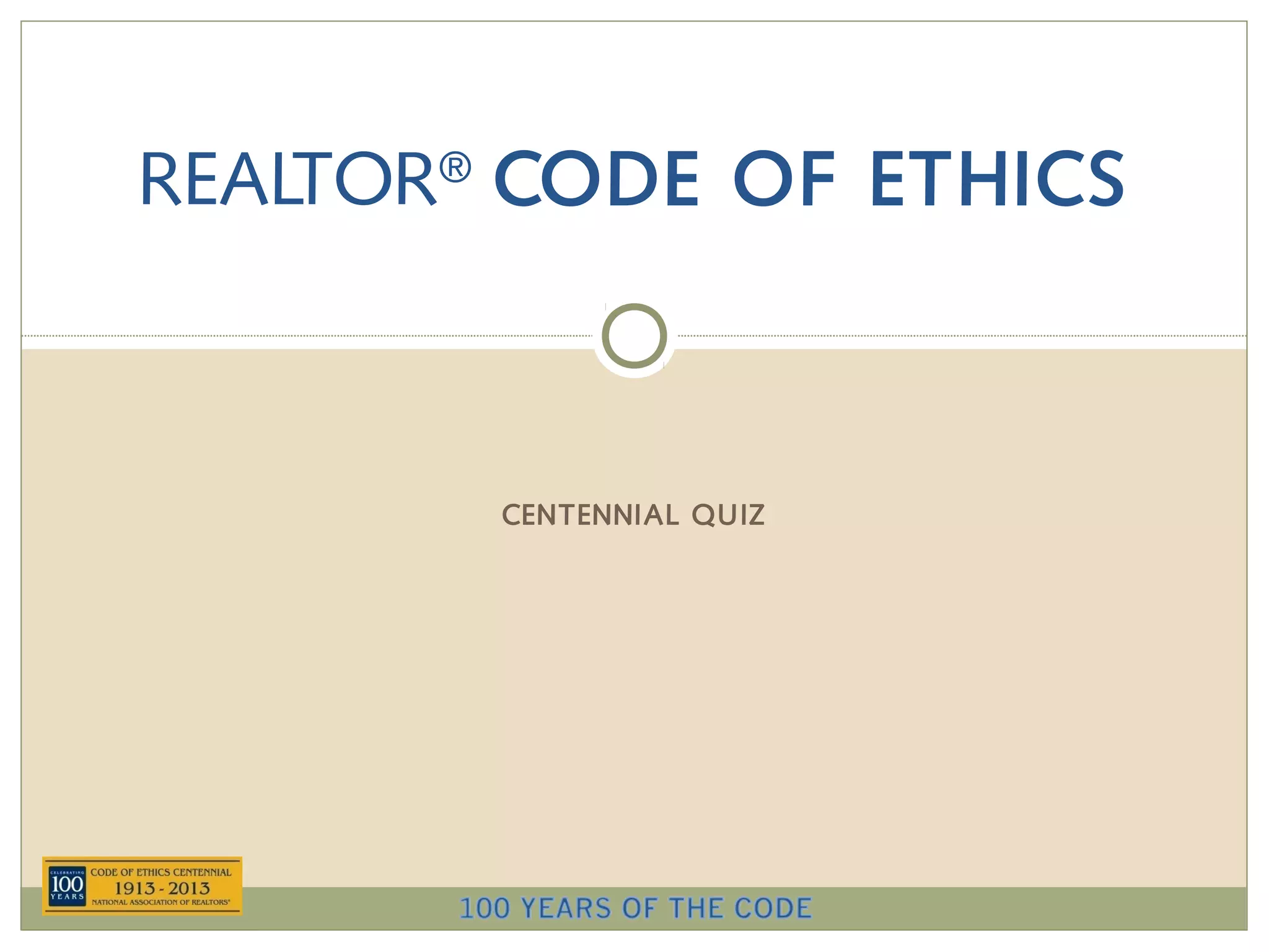 REALTOR® Code of Ethics Centennial Quiz | PPT