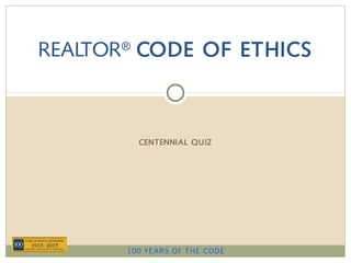 REALTOR® Code of Ethics Centennial Quiz | PPT
