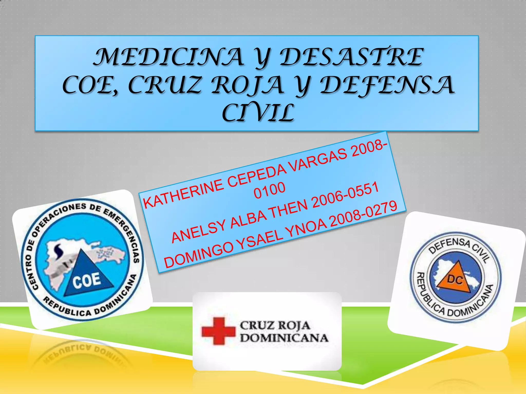 Coe, cruz roja y defensa civil | PPTX
