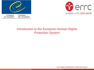 Human Rights Protection System in the Council of Europe - ERRC | PPT