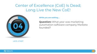Center of Excellence (CoE) Is Dead - Long Live the New CoE! | PDF