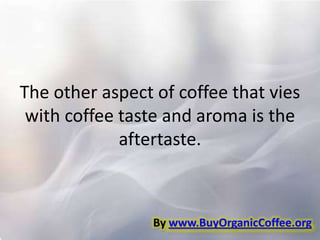 Coffee taste-and-aroma | PPTX