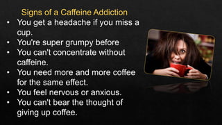 Coffee addiction | PPTX