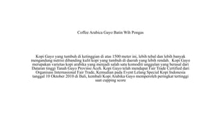 Coffee Arabica Gayo Batin Wih Pongas.pptx