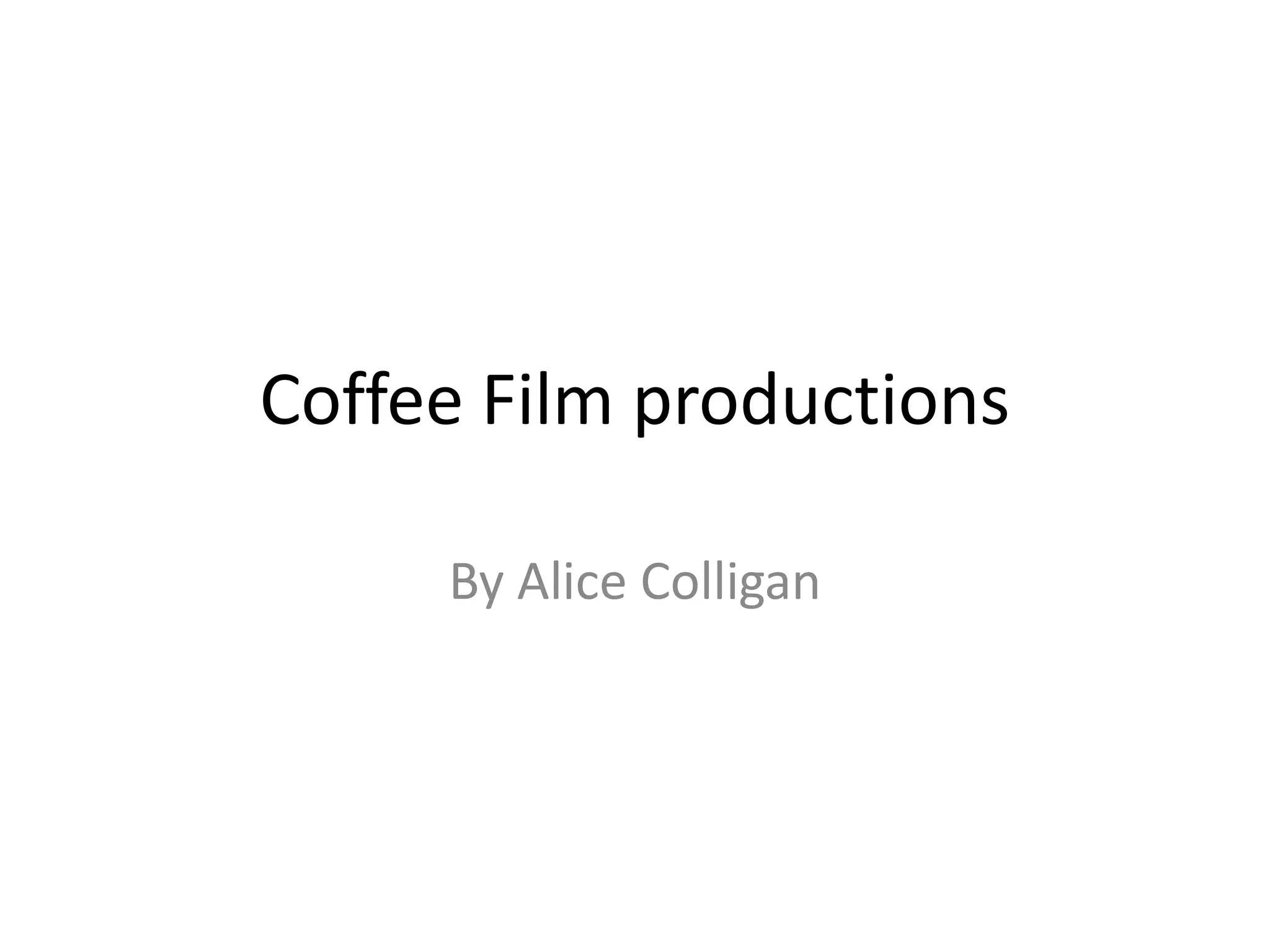 Coffee film productions | PPTX