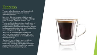 What Does Your Coffee Say About Your Personality? | PPTX