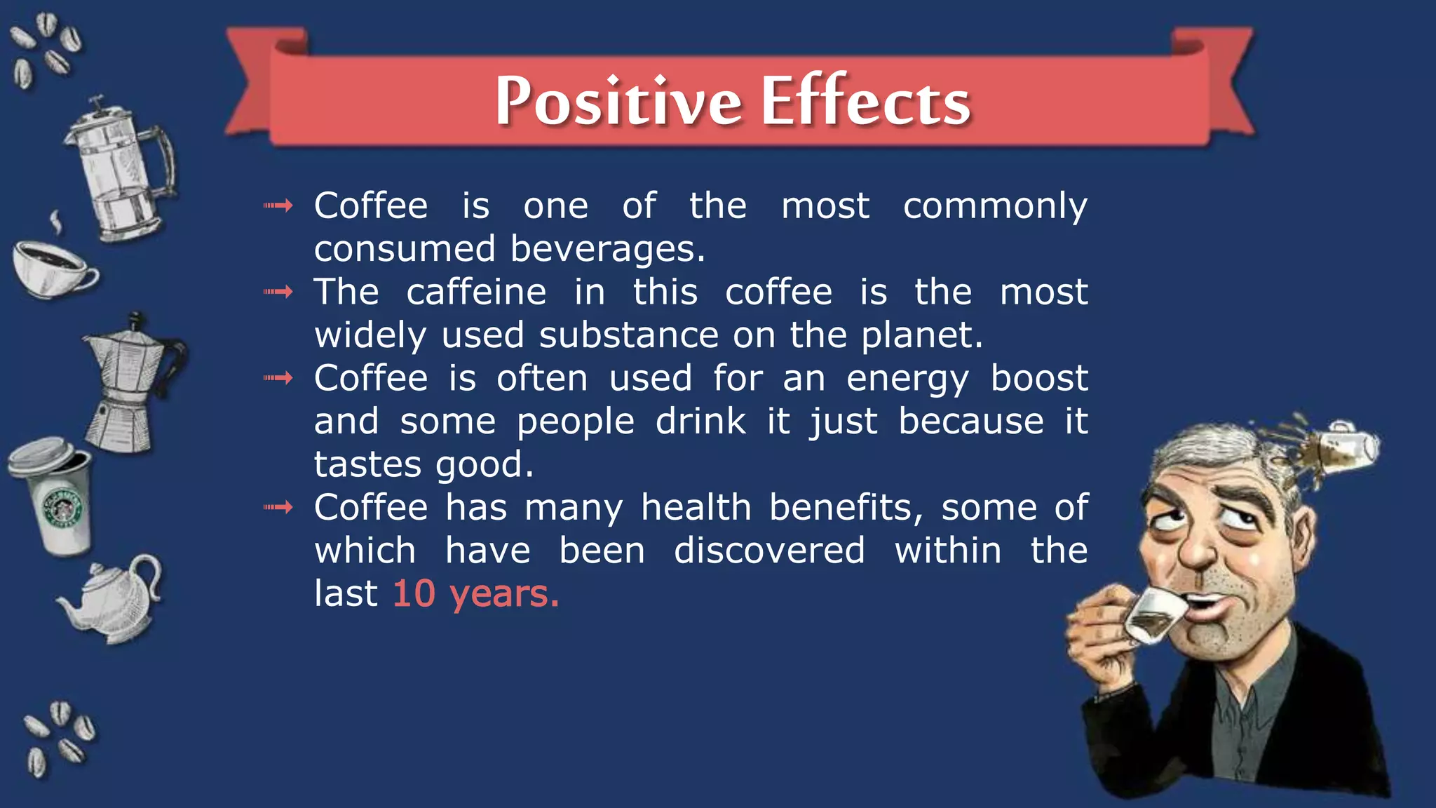 Coffee and Caffeine's Health Effects and Benefits | PPTX