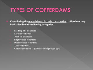 Coffer dams types | PPTX