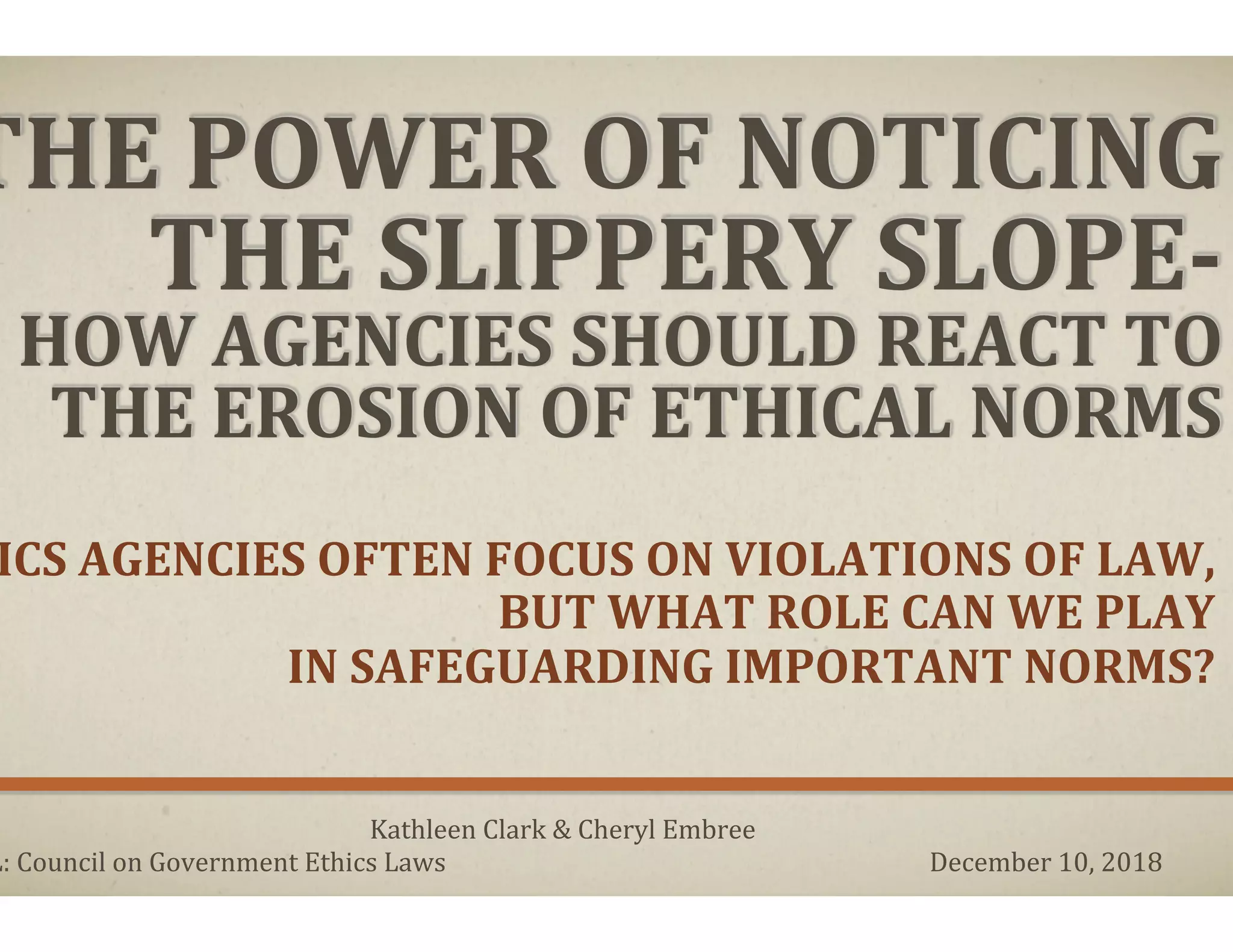 The Power of Noticing the Slippery Slope: How Agencies Should React to ...