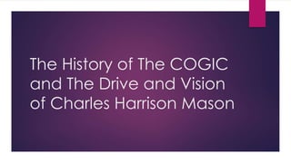 The History of The COGIC | PPTX