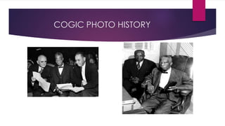 The History of The COGIC | PPTX