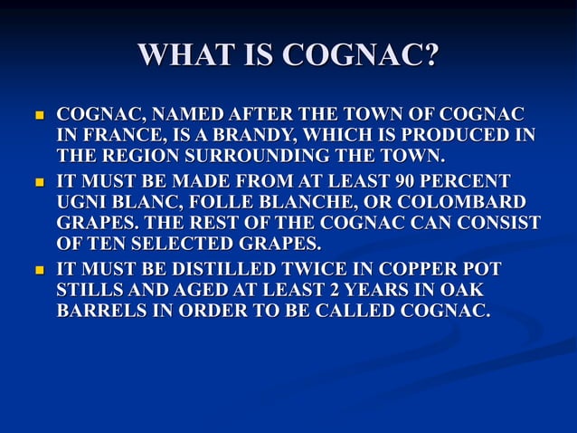 Cognac | PPT | Alcoholic Beverages | Food & Drink