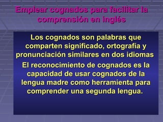 Cognados como una de las tecnicas para extraer idea principal | PPT