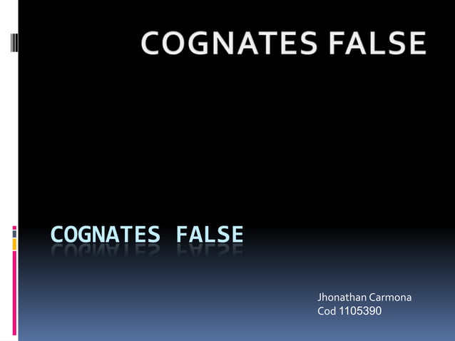Cognates false | PPTX