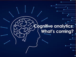 Cognitive analytics | PPT