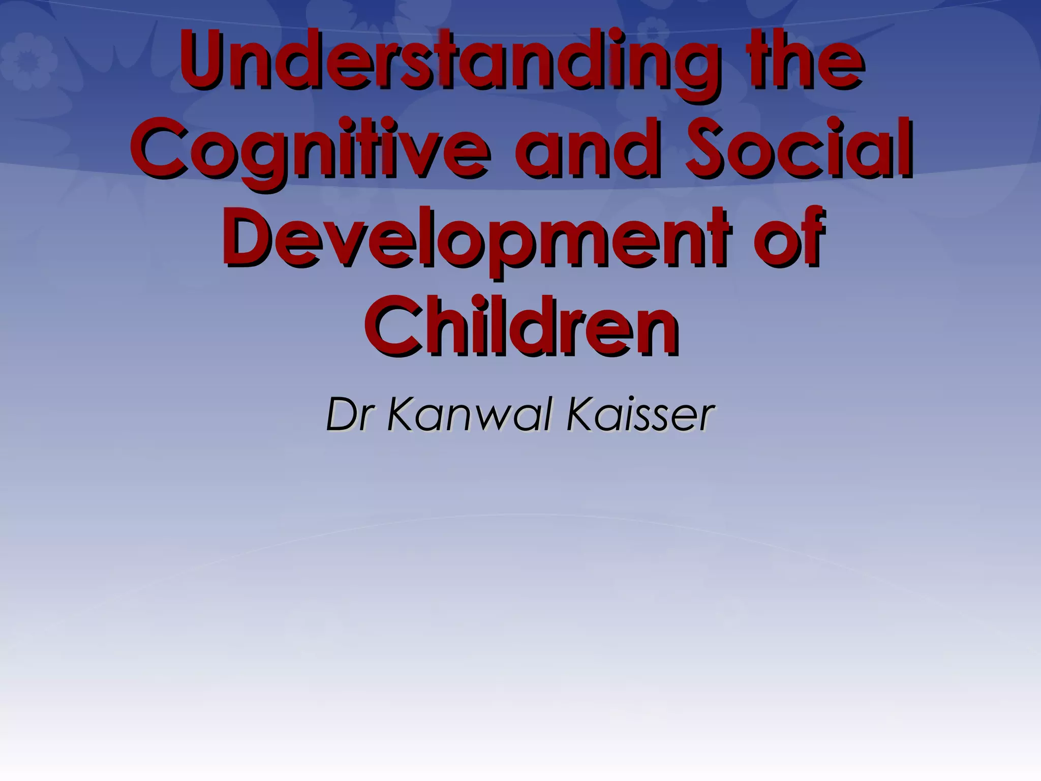 Cognitive and-social-development | PPT