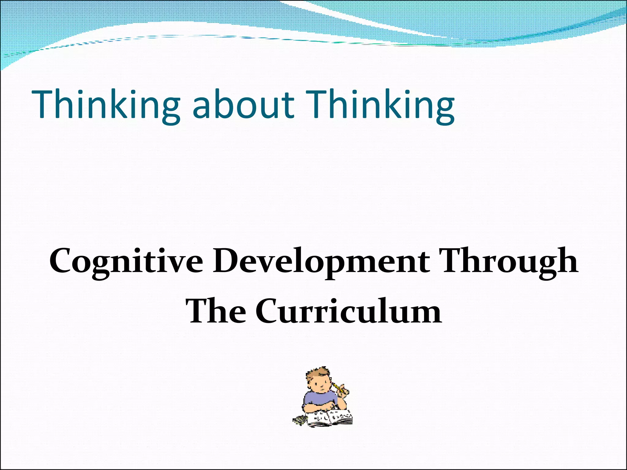 Cognitive Development Through the Curriculum | PPT