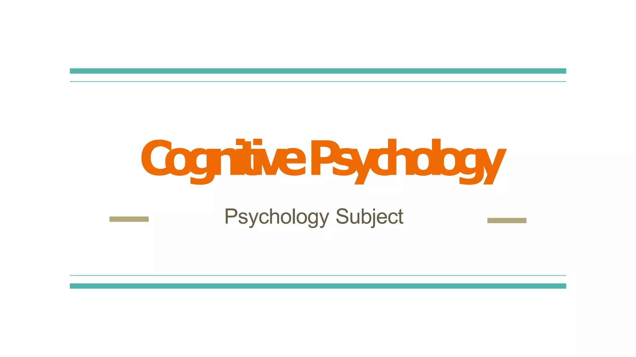 Cognitive-Psychology.9665127.powerpoint.pptx