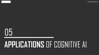 Cognitive AI Tutorial | Edureka | PPT