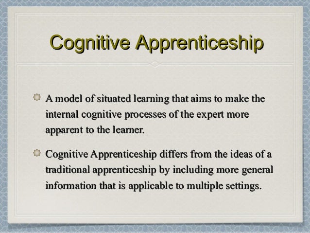Cognitive apprenticeship