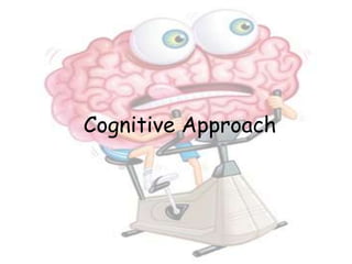 Cognitive approach & therapies | PPT