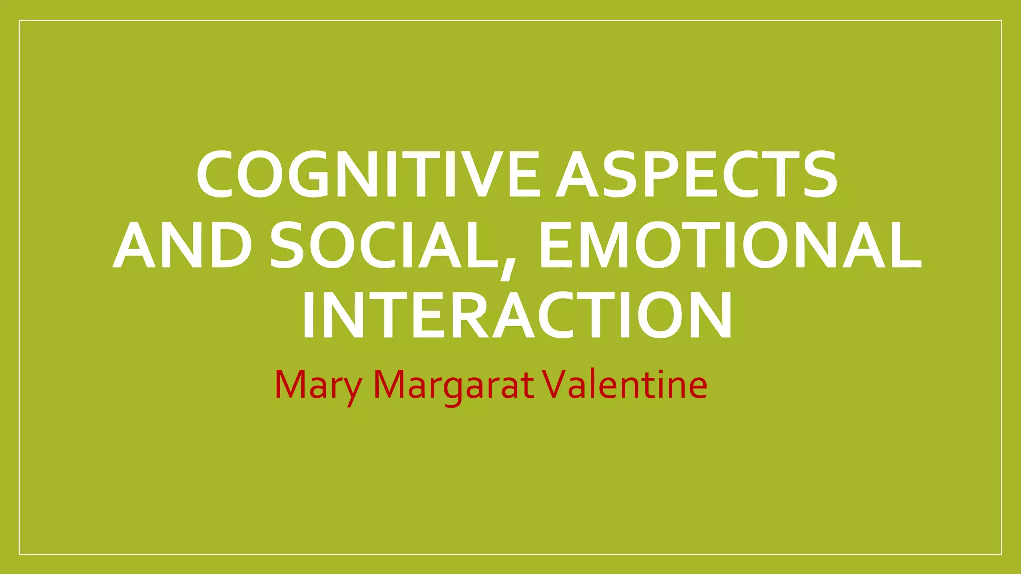 Cognitive aspects - Mary Margarat | PPTX