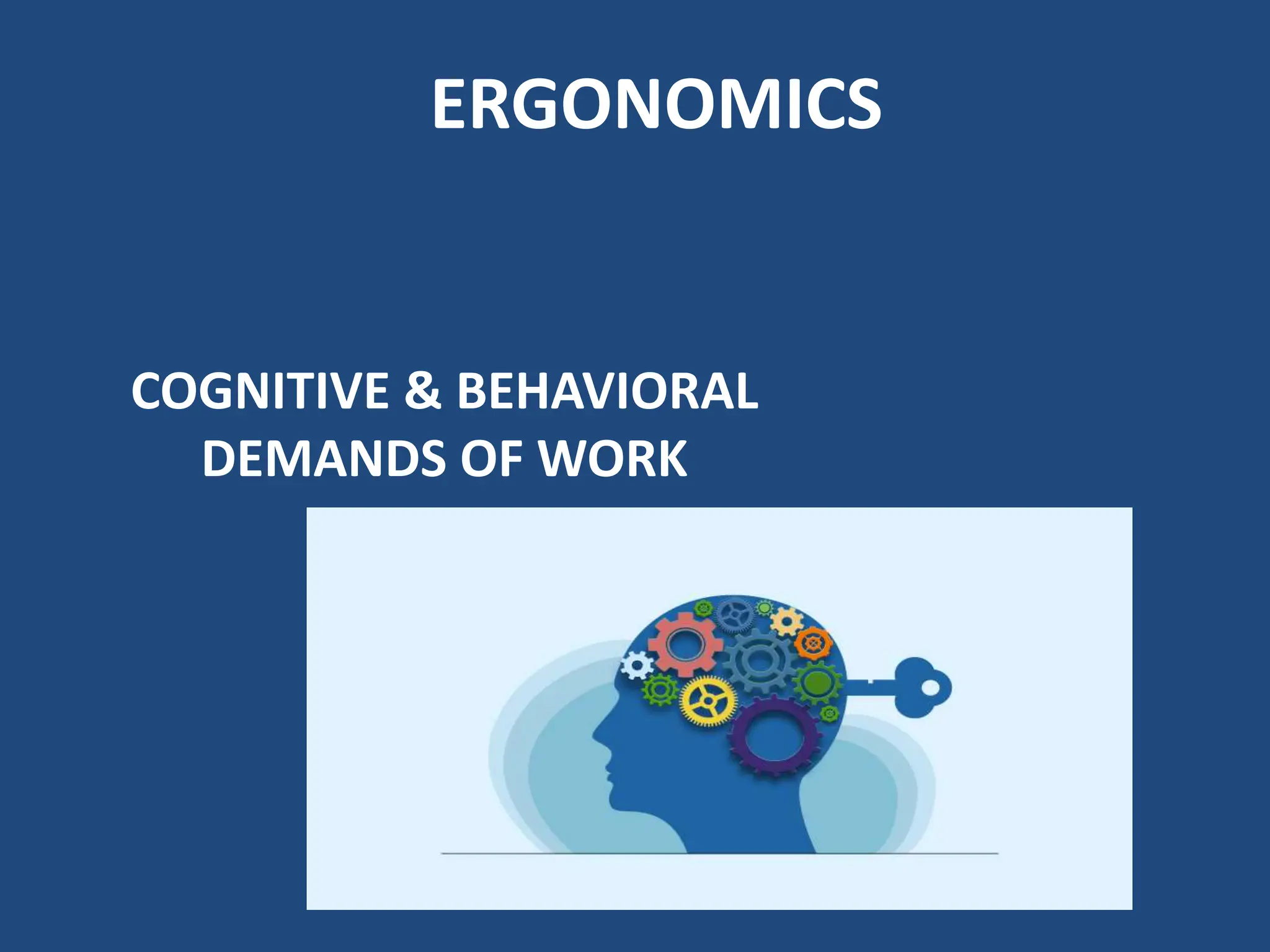 COGNITIVE & BEHAVIOURAL DEMANDS OF WORK,DPT,LEC4.pptx | Medical Health