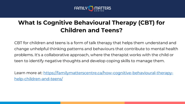 Cognitive Behavioural Therapy (CBT) For Children and Teens.pptx