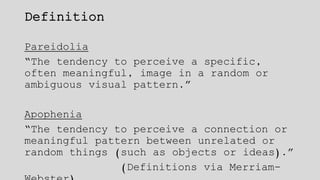 Cognitive Biases and Pareidolia/Apophenia | PPTX | Brain and Nervous ...