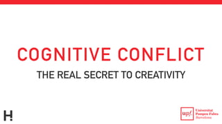 Cognitive Conflict: The Real Secret to Creativity | PDF