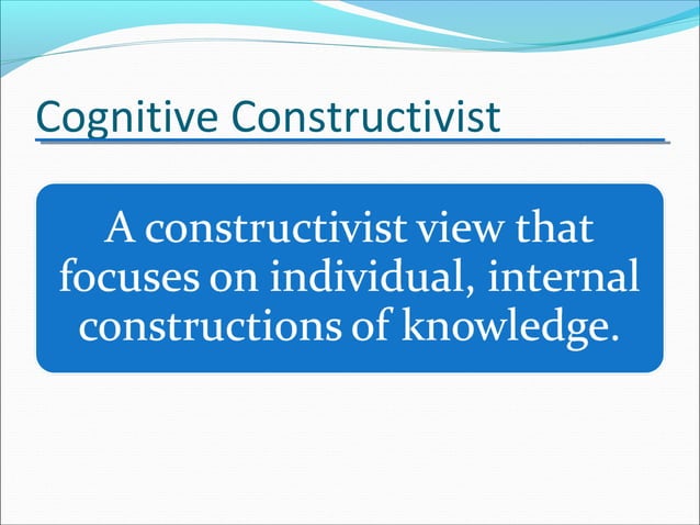 Cognitive constructivism | PPT