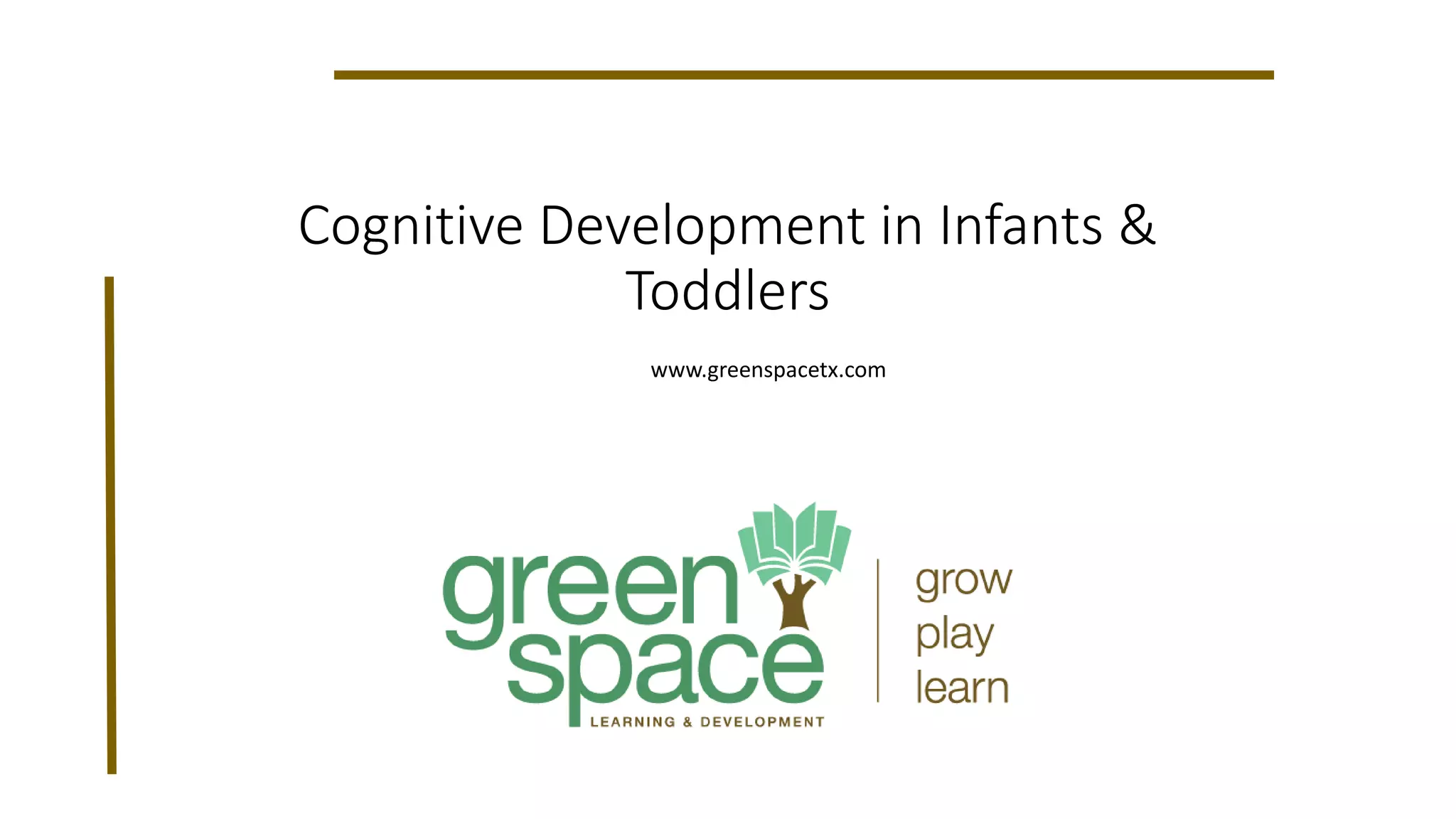 Cognitive Development in Infants and Toddlers | PPTX
