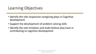 Cognitive Development in Infants and Toddlers | PPTX