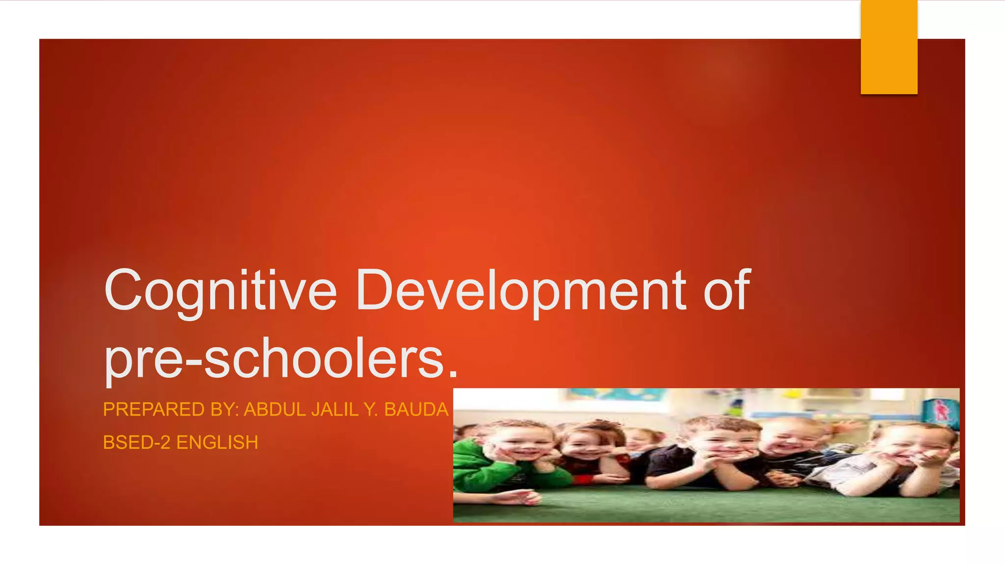 Cognitive development of preschoolers | PPTX