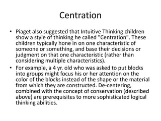 Cognitive development including piaget's theory(mainly in pre-school ...