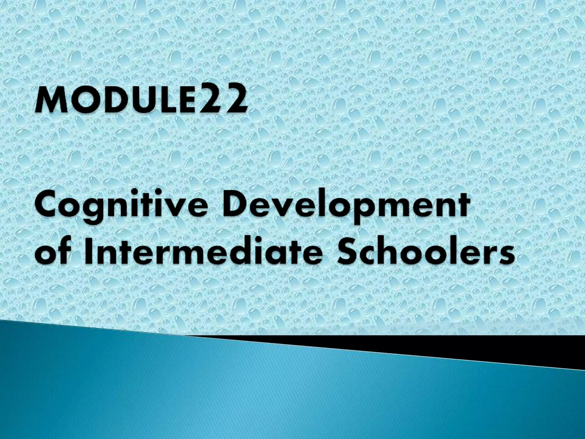 Cognitive development of intermediate schoolers | PPTX