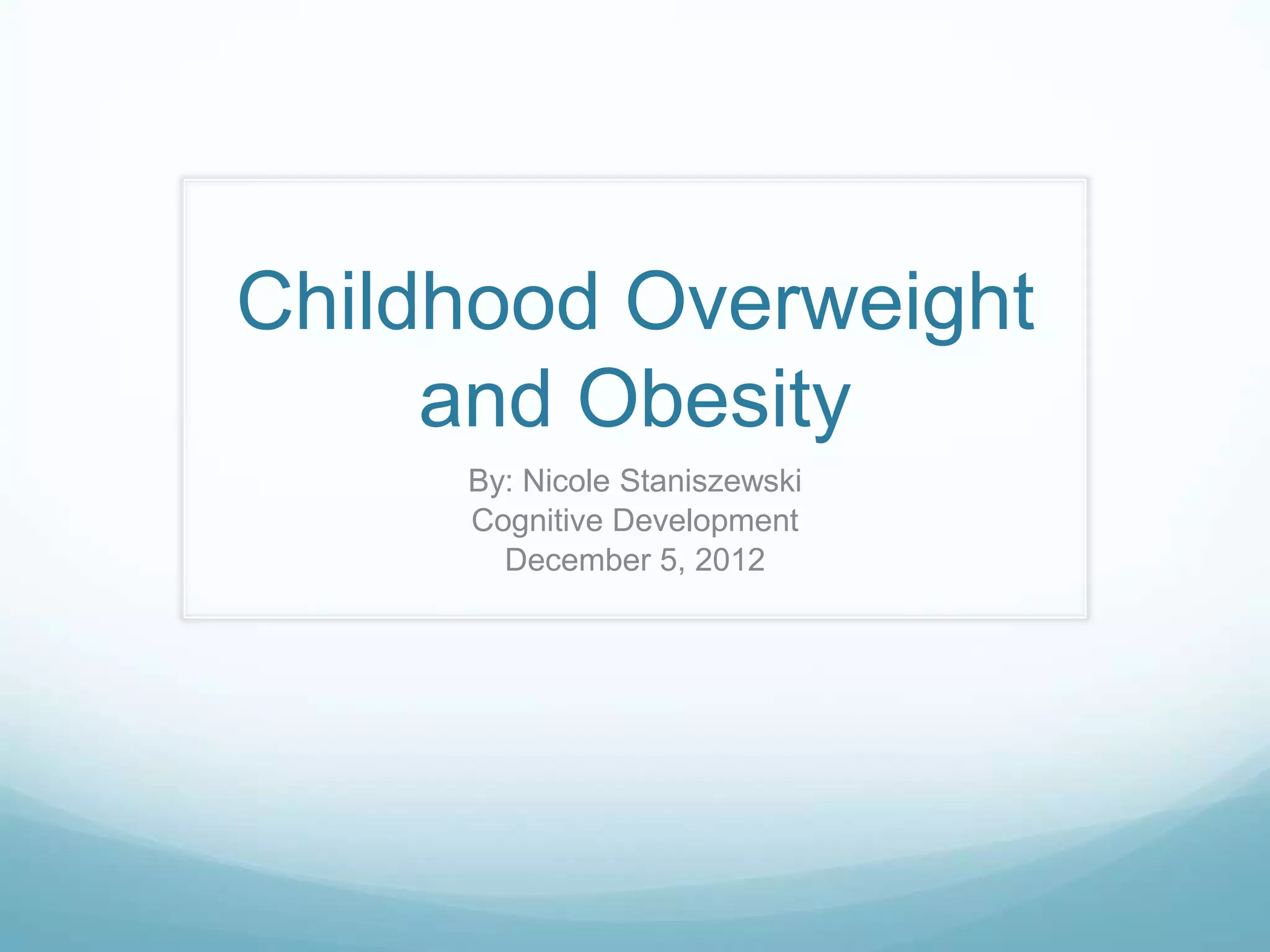 Childhood Overweight and Obesity | PPTX
