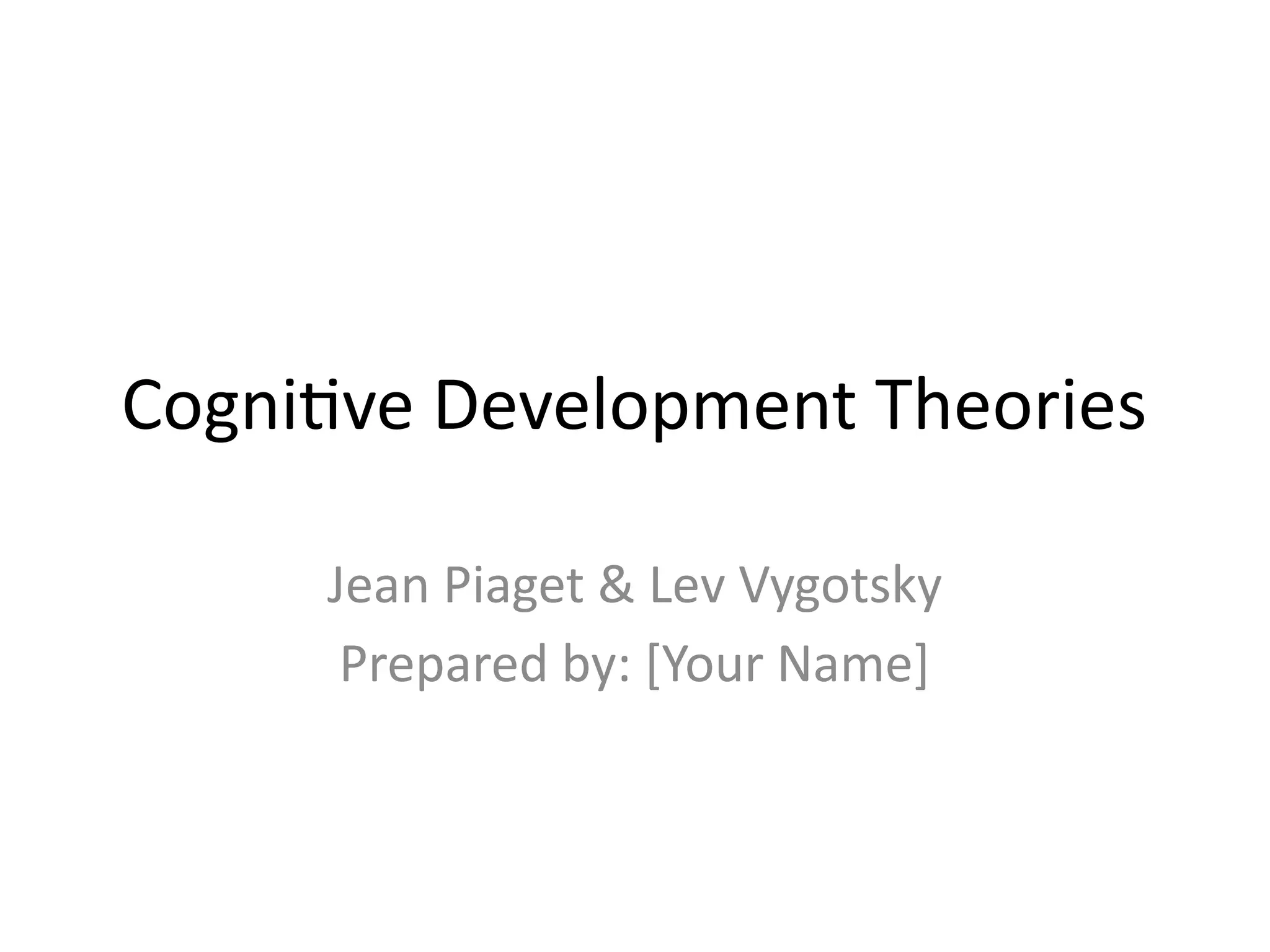 Cognitive_Development_Theories_Piaget_Vygotsky.pptx