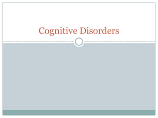 Cognitive disorders | PPTX