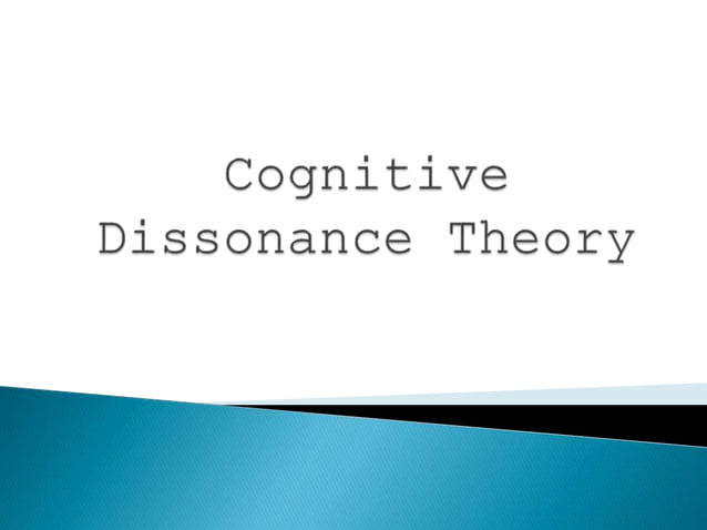 Cognitive dissonance theory | PPTX
