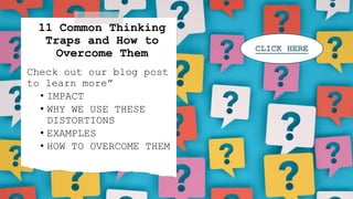 11 Common Thinking Traps and How to Overcome Them | PPTX