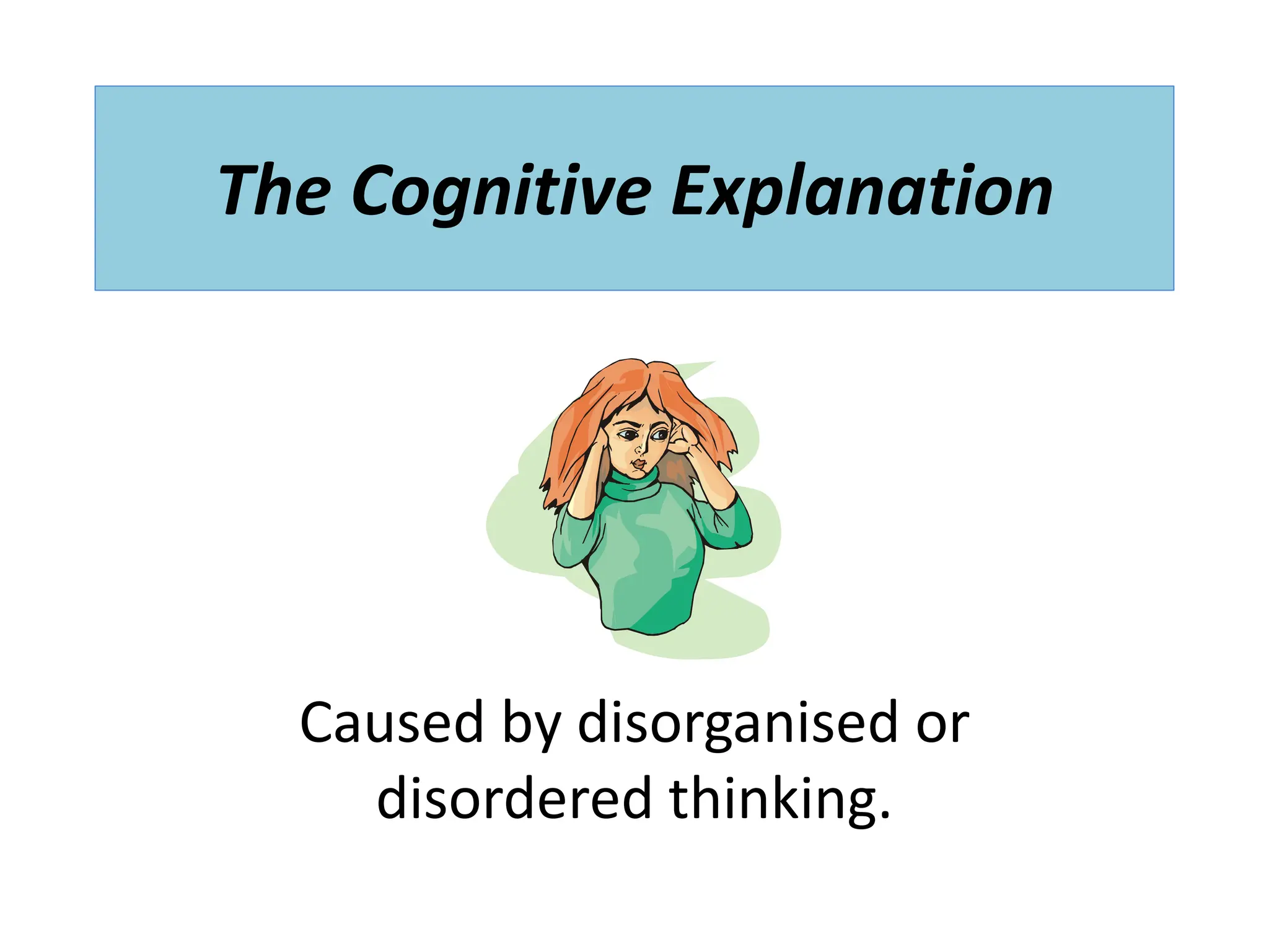 Cognitive Explanations with Evidence (incl Frith).ppt