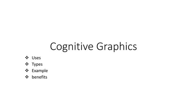 Cognitive Graphics.pptx What is Cognitive graphics? | PPT