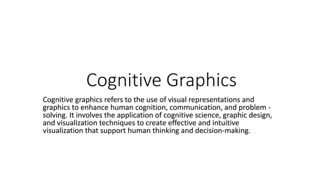 Cognitive Graphics.pptx What is Cognitive graphics? | PPT