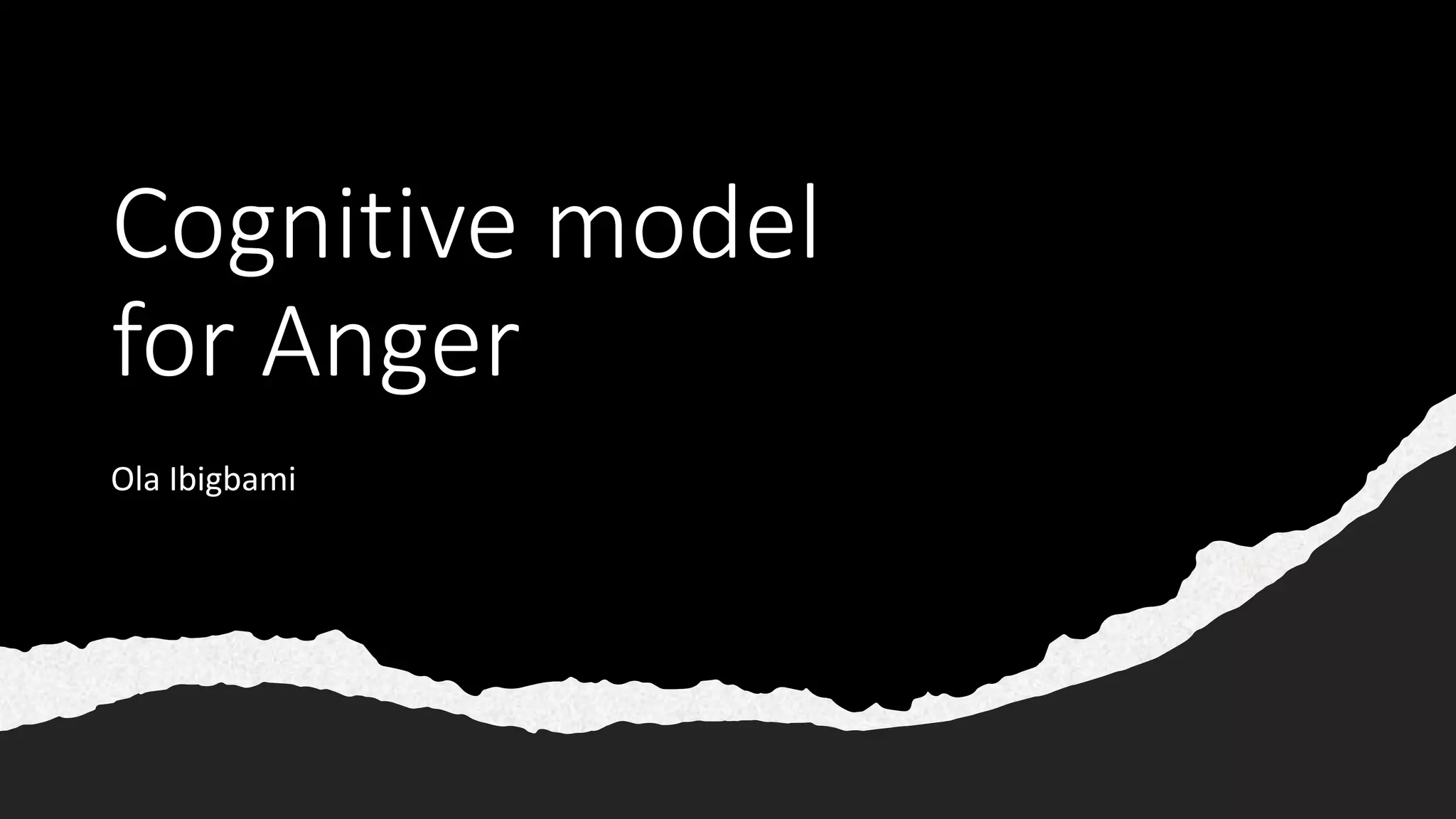 Cognitive model for Anger.pptx